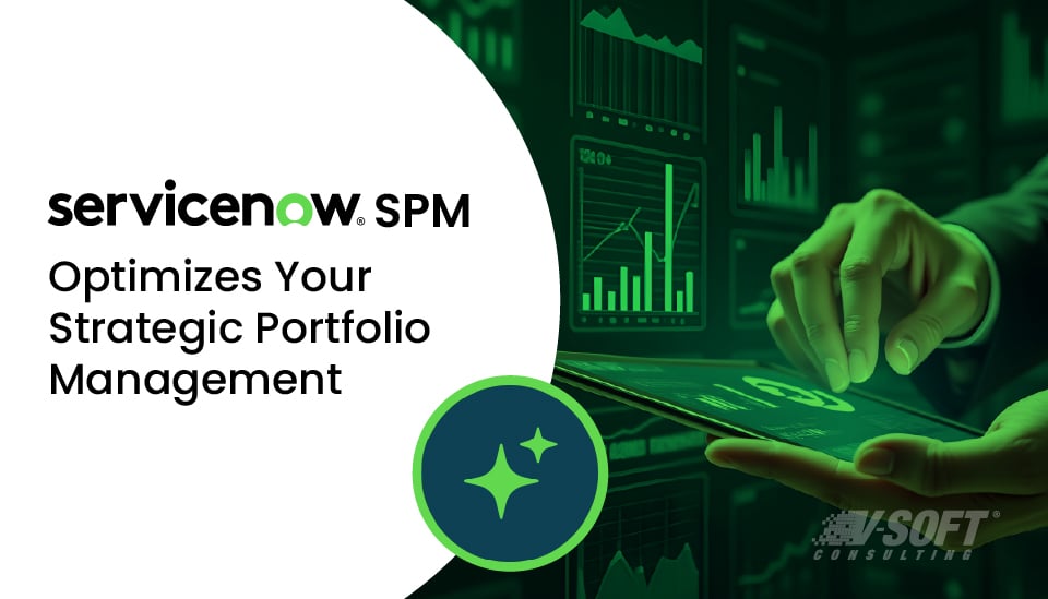 ServiceNow SPM: Optimizes Your Strategic Portfolio Management